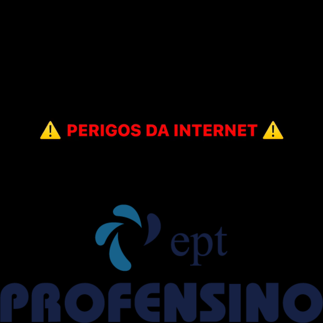 Perigos da Internet - Escola Profissional e Tecnológica Profensino